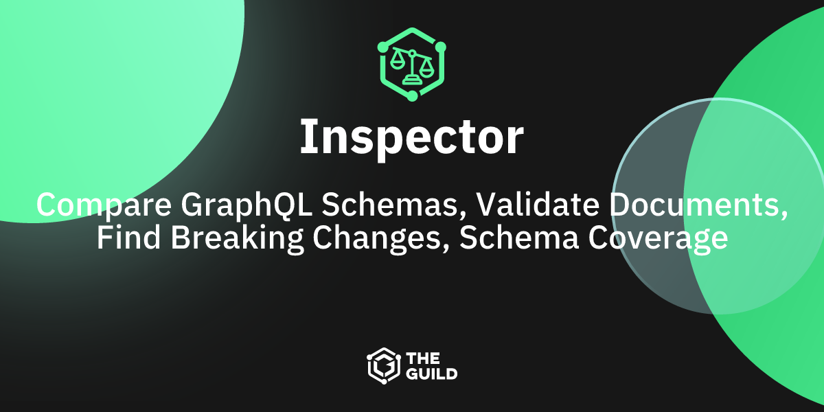 Compare GraphQL Schemas, Validate Documents, Find Breaking Changes, Schema Coverage – GraphQL ...