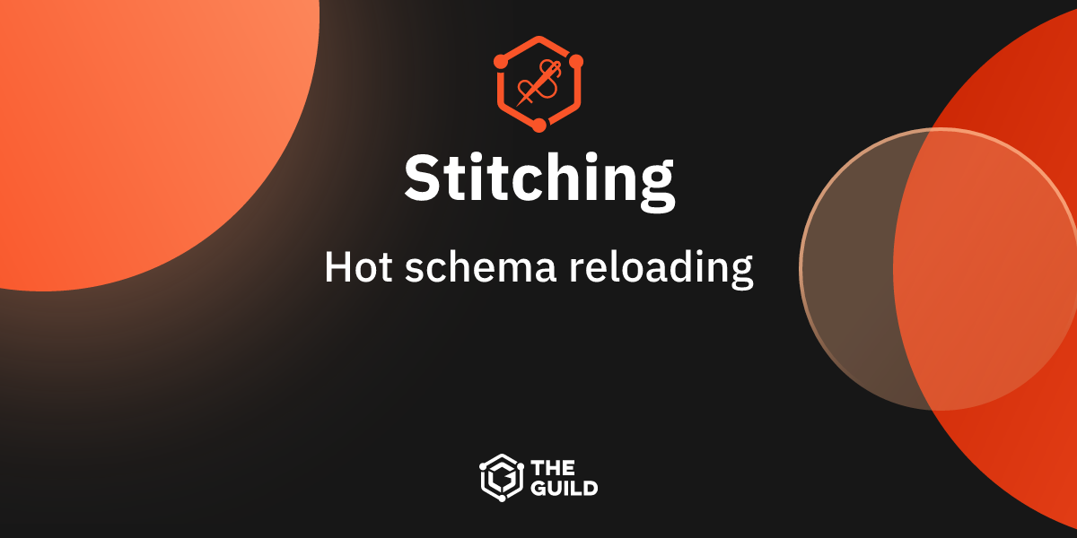 Hot schema reloading – GraphQL Stitching